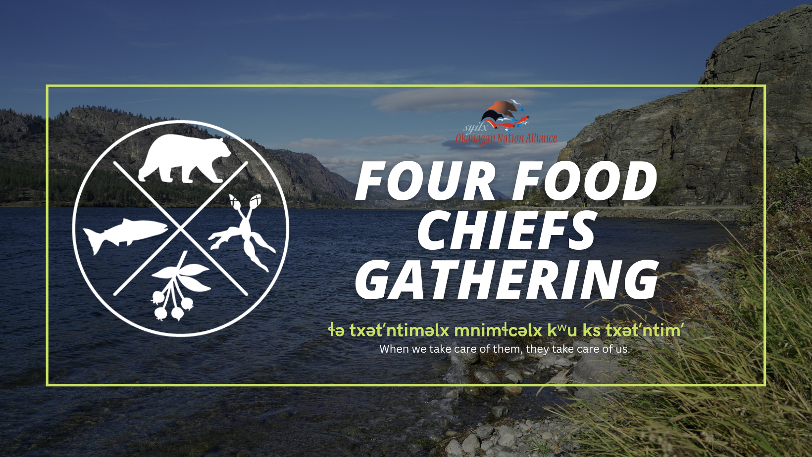 Four Food Chiefs Gathering – Okanagan Nation Alliance