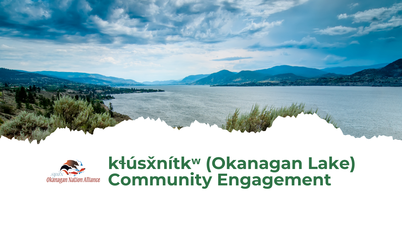 kɬúsx̌nítkʷ (Okanagan Lake) Community Engagement – Okanagan Nation Alliance